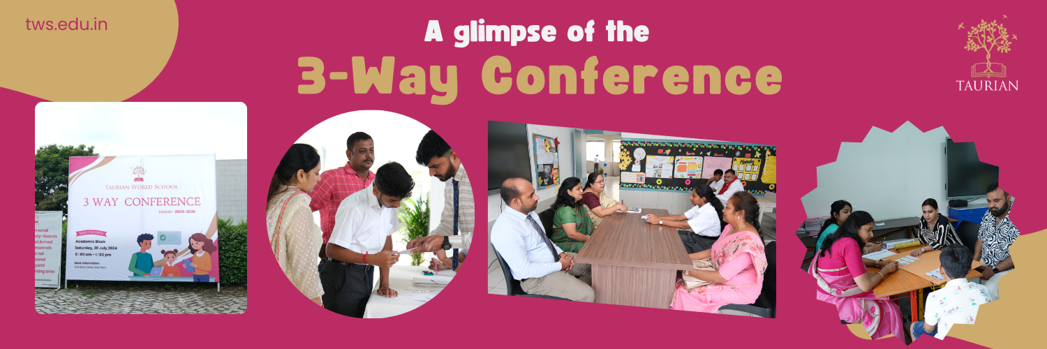 Glimpses of the 3-Way Conference at Taurian World School, Senior Wing ...